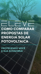 Comparando propostas | Energia Solar Fotovoltaica | ELEVE Solar